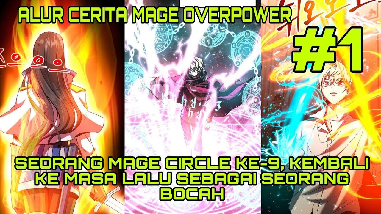 ALUR CERITA MAGE OVERPOWER | mage circle ke 9 kembali ke masa lalu ...