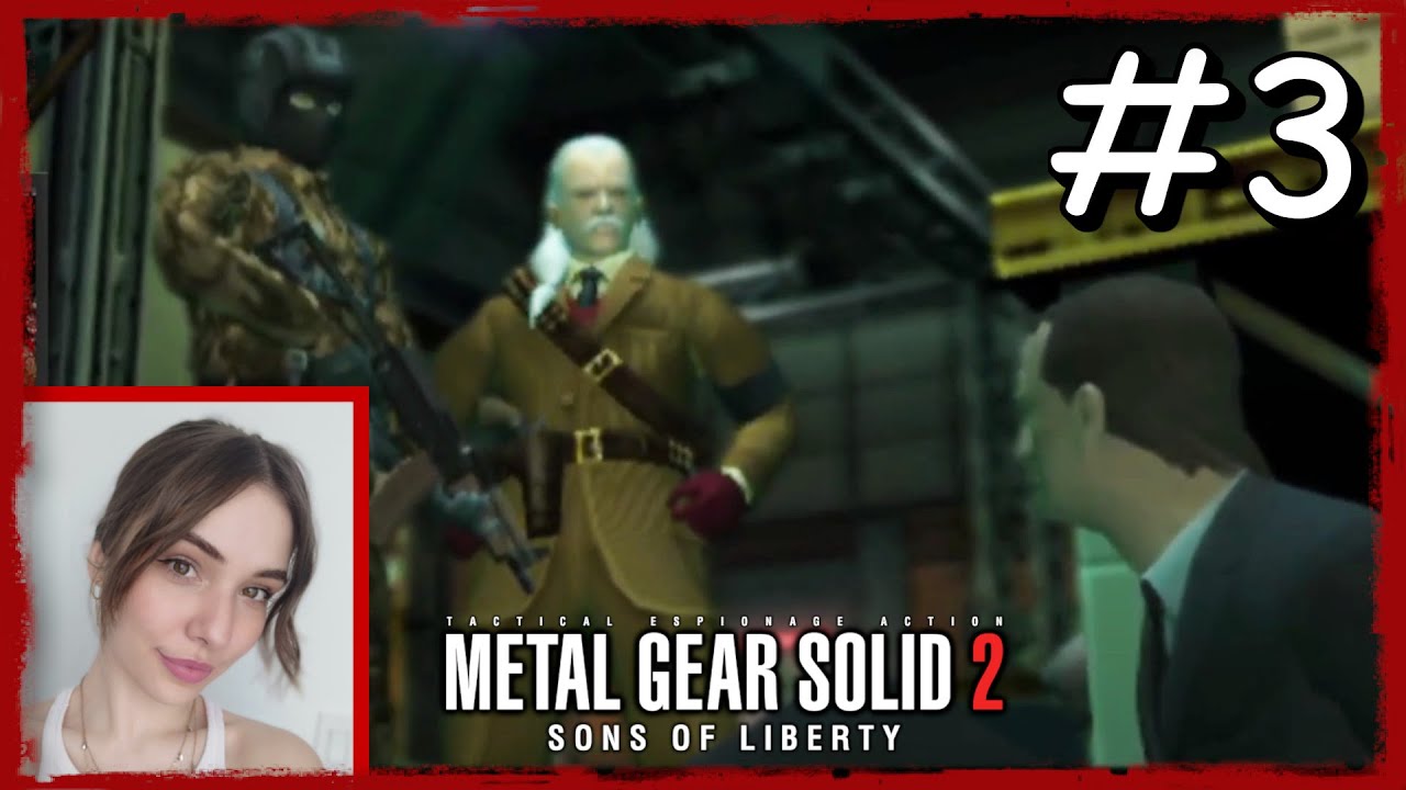 METAL GEAR SOLID 2 - FIRST PLAYTHROUGH - PART 3 - YouTube