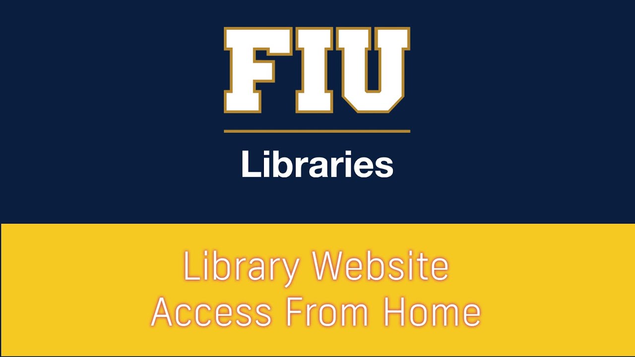 FIU Libraries: Access From Home - YouTube