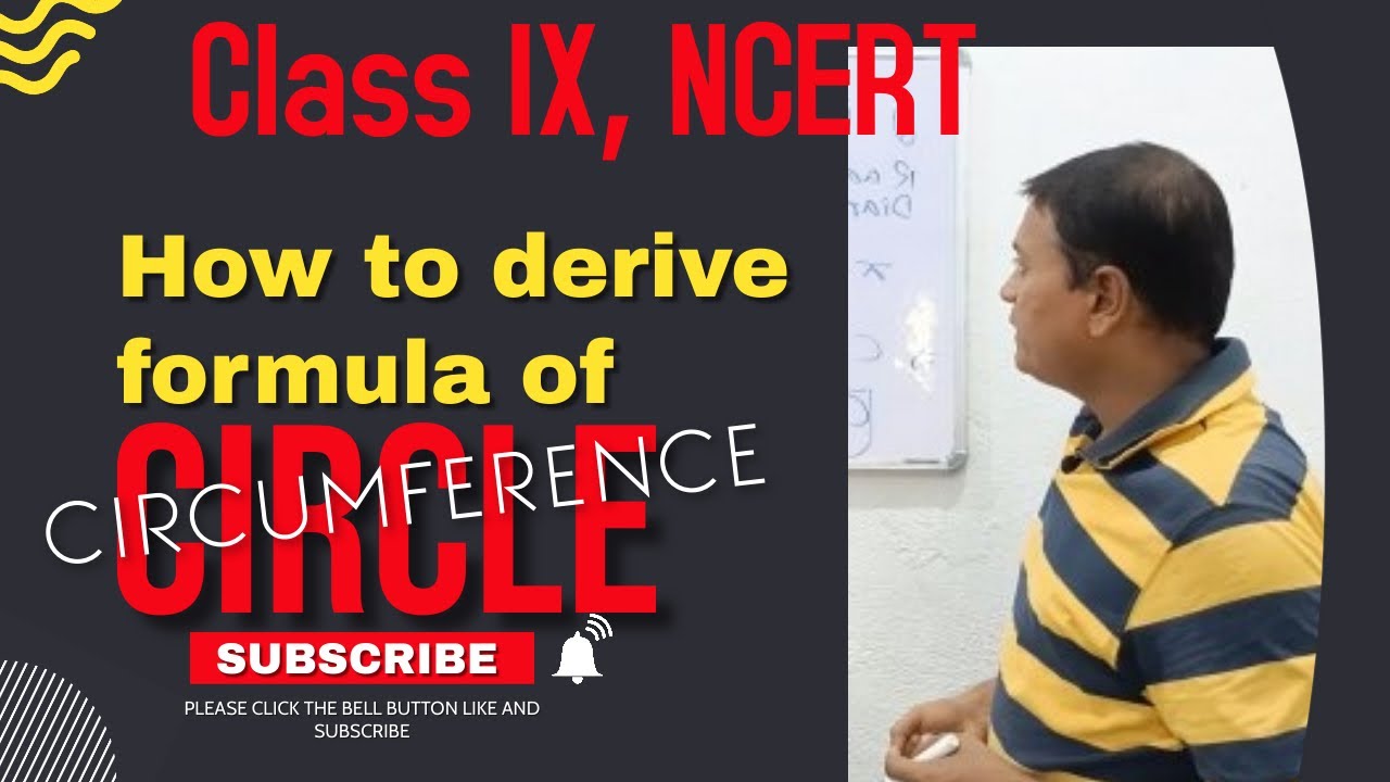 Formula of Circumference, CIRCLE, CLASS IX NCERT, Derivation of formula ...
