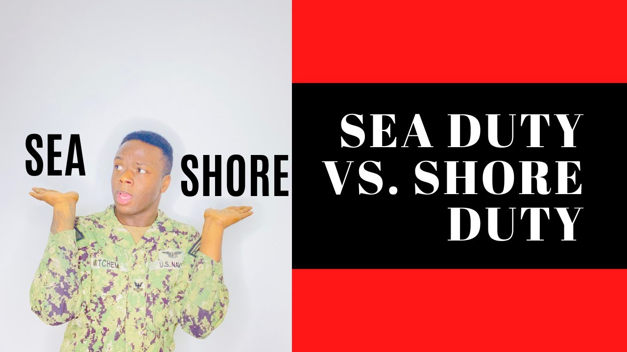 Sea Duty vs Shore Duty - YouTube
