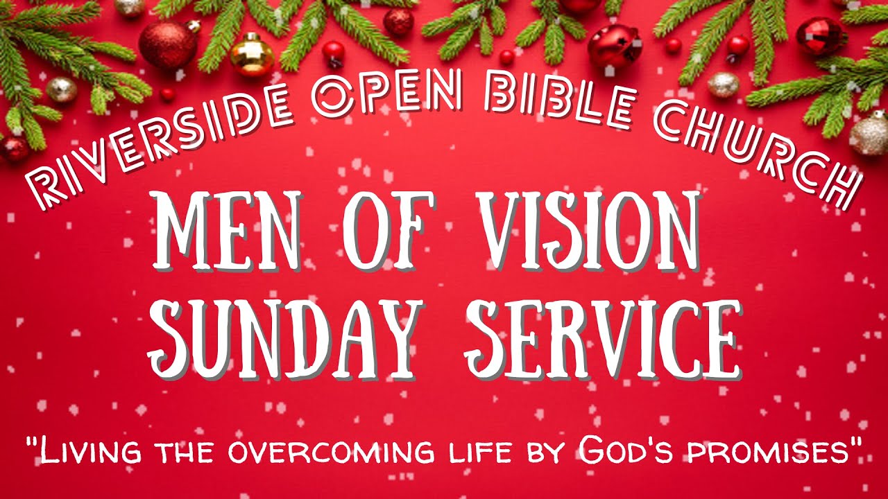 Men of Vision Sunday Service: "Living the Overcoming Life by God's ...