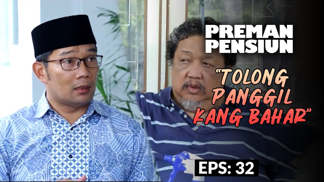 BIKIN RESAH!! Ridwan Kamil Mau Bertemu Kang Bahar | PREMAN PENSIUN 1 | EPS. 32 (3/5) - YouTube