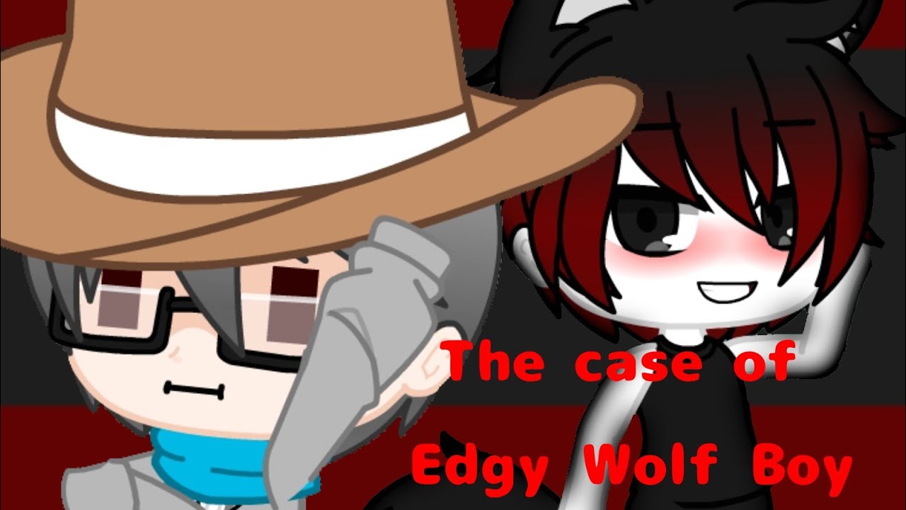 {Gacha Club} The Case of the Edgy Wolf boy: Documentary - YouTube