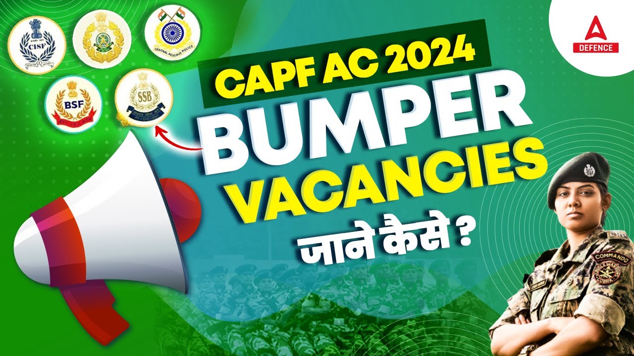CAPF AC 2024 Notification | CAPF AC 2024 Expected Vacancy | CAPF Exam ...