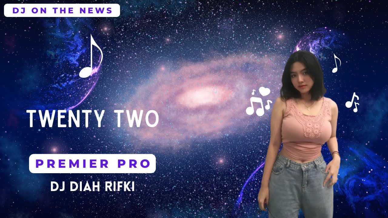 Twenty Two | DJ ON THE NEWS Episode 1 - YouTube