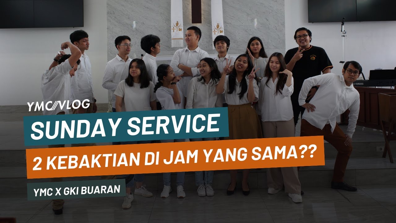 YMC SUNDAY SERVICE : 2 KEBAKTIAN SEKALIGUS | #YMCVLOG GKI BUARAN - YouTube