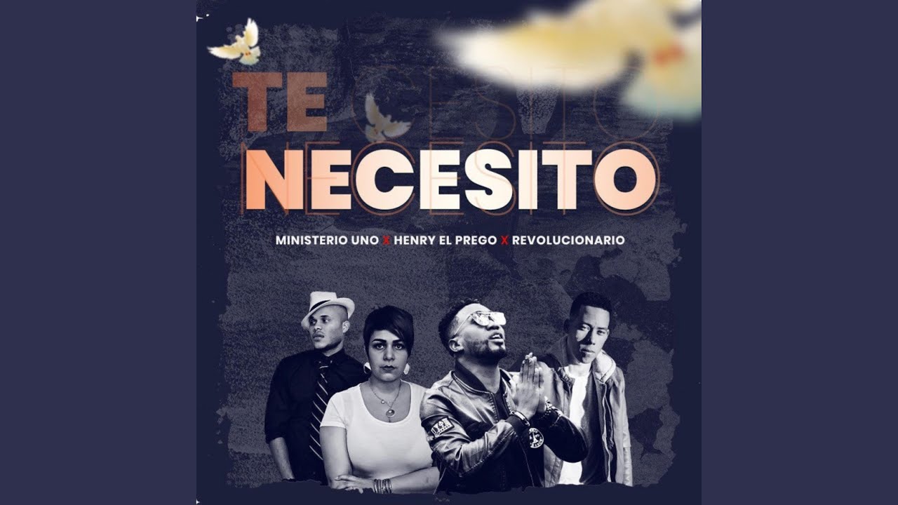Te Necesito (feat. Revolucionario & Ministerio Uno) - YouTube