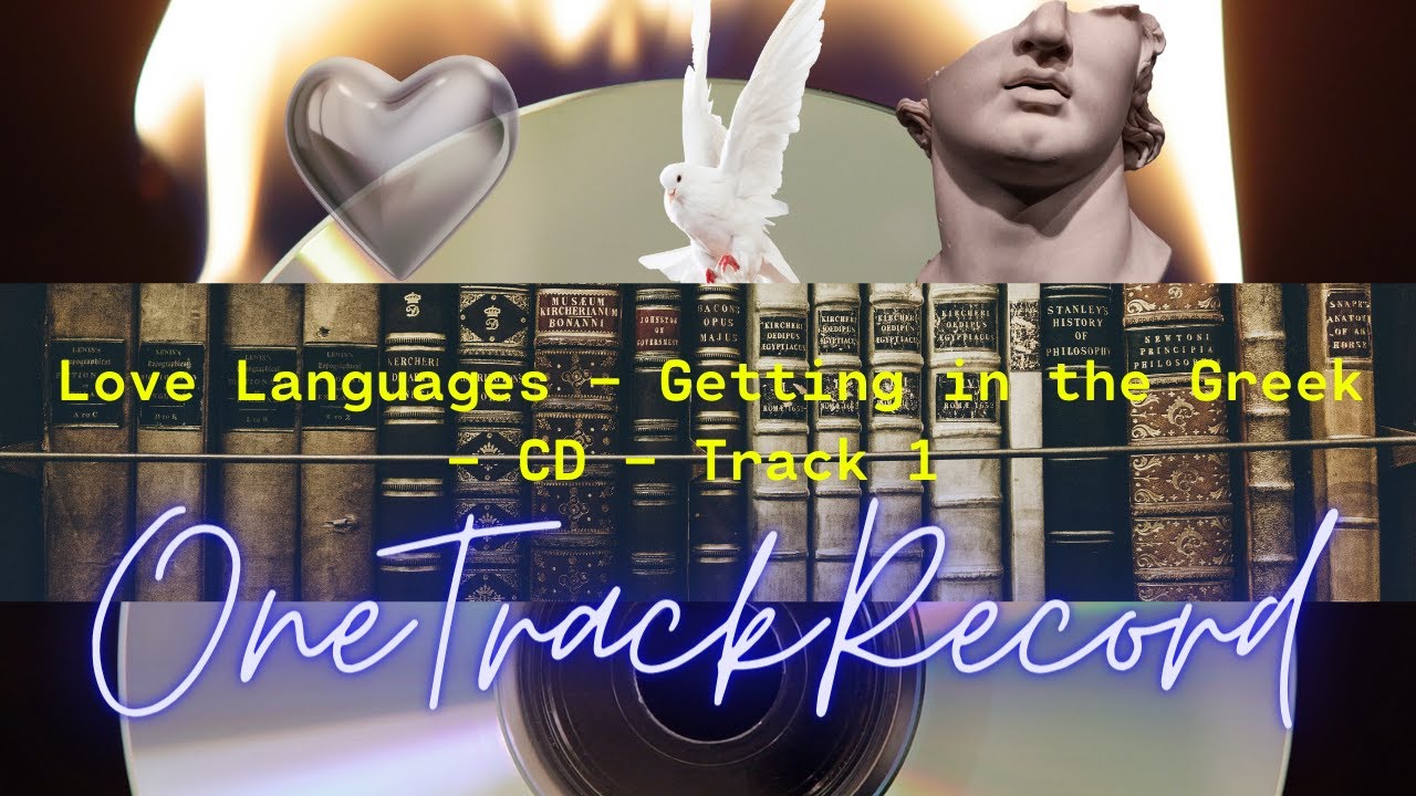 Love Languages - Getting in the Greek - CD - Track 1 - YouTube