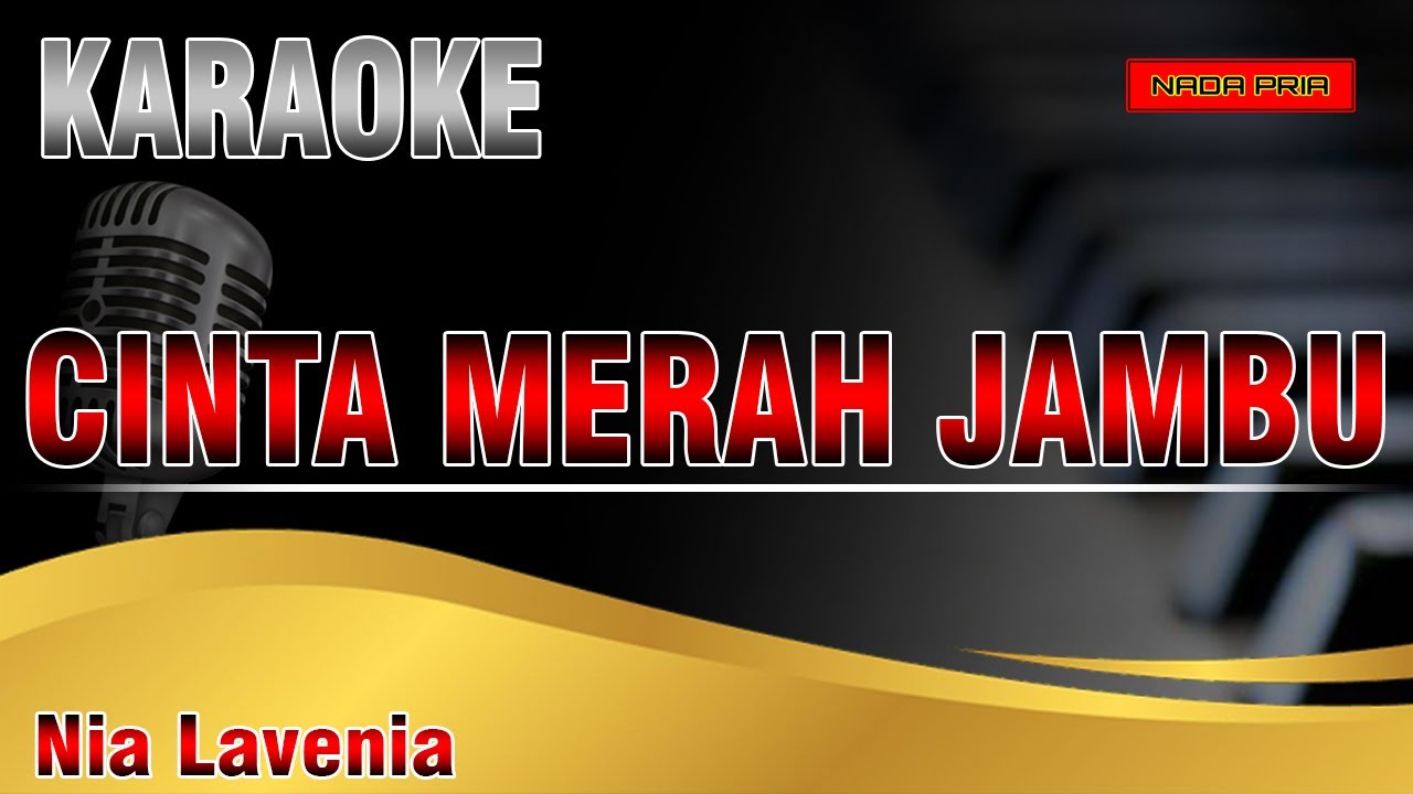 CINTA MERAH JAMBU - Nia Lavenia | Karaoke | Karaoke Nada Wanita | Lirik | Dutmix - YouTube