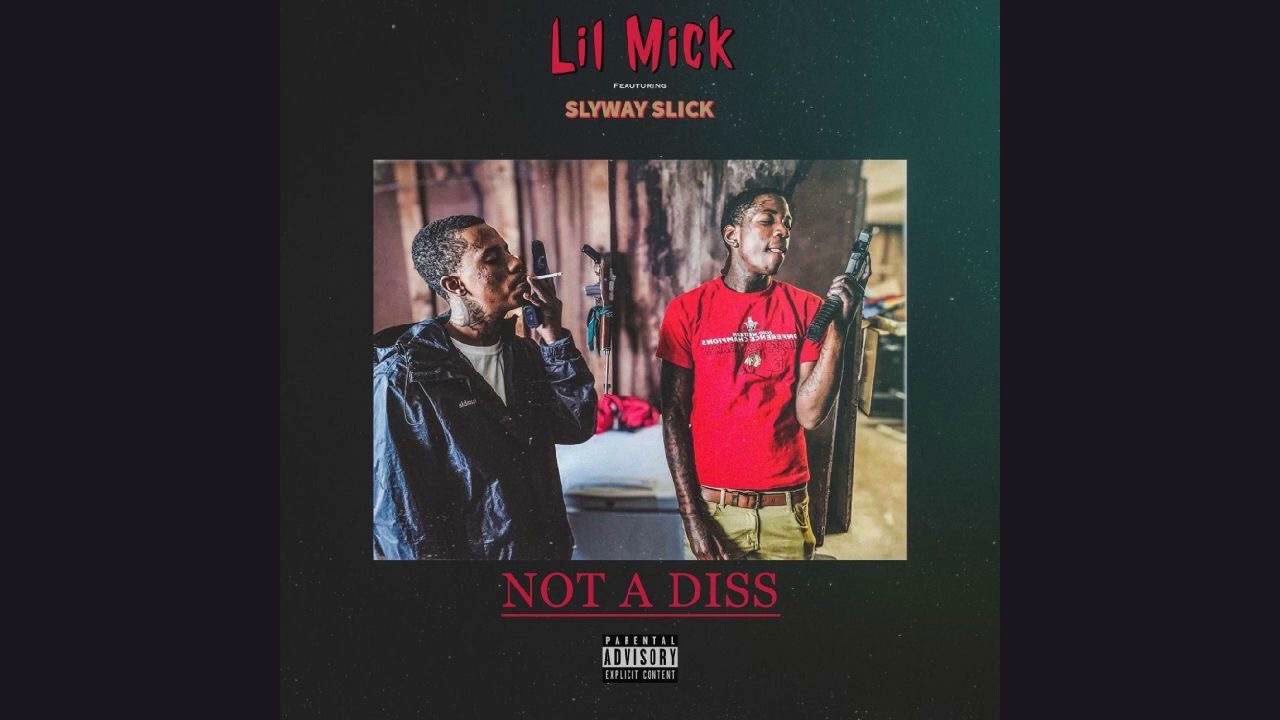 Lil Mick - Not A Diss Feat. SlyWay SLICK - YouTube