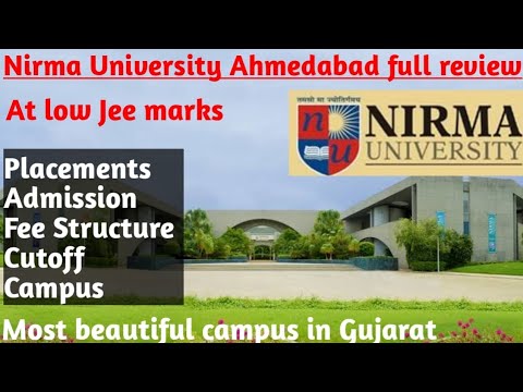 Nirma University, Ahmedabad, full review, admission, fee structure ...