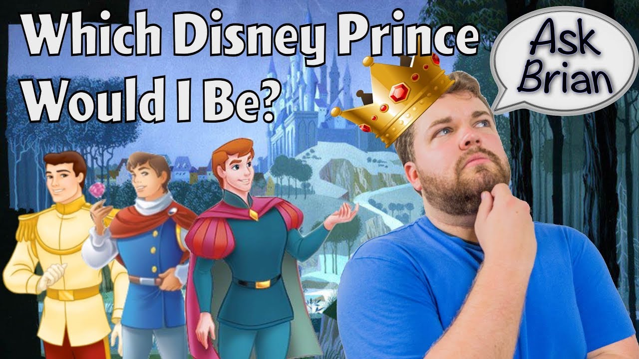 Which Disney Prince Would I Be? - Ask Brian - YouTube