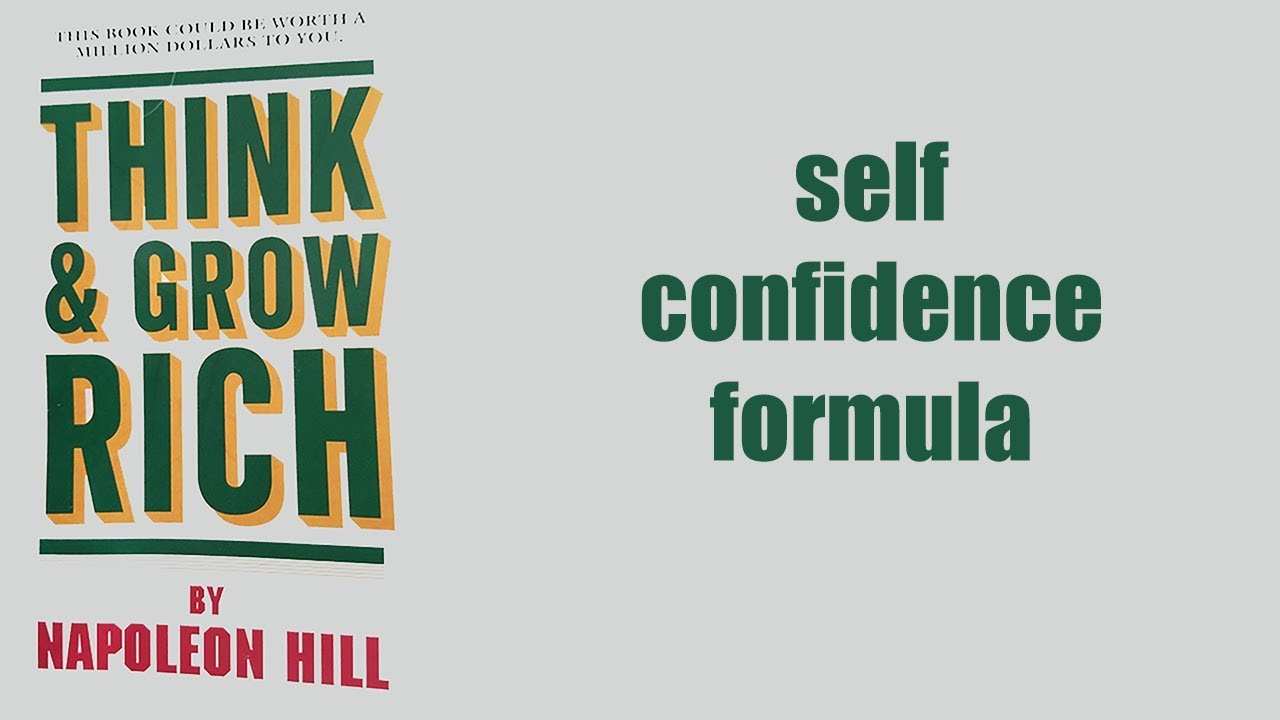 Napoleon Hill's Self Confidence Formula from Think and Grow Rich - YouTube