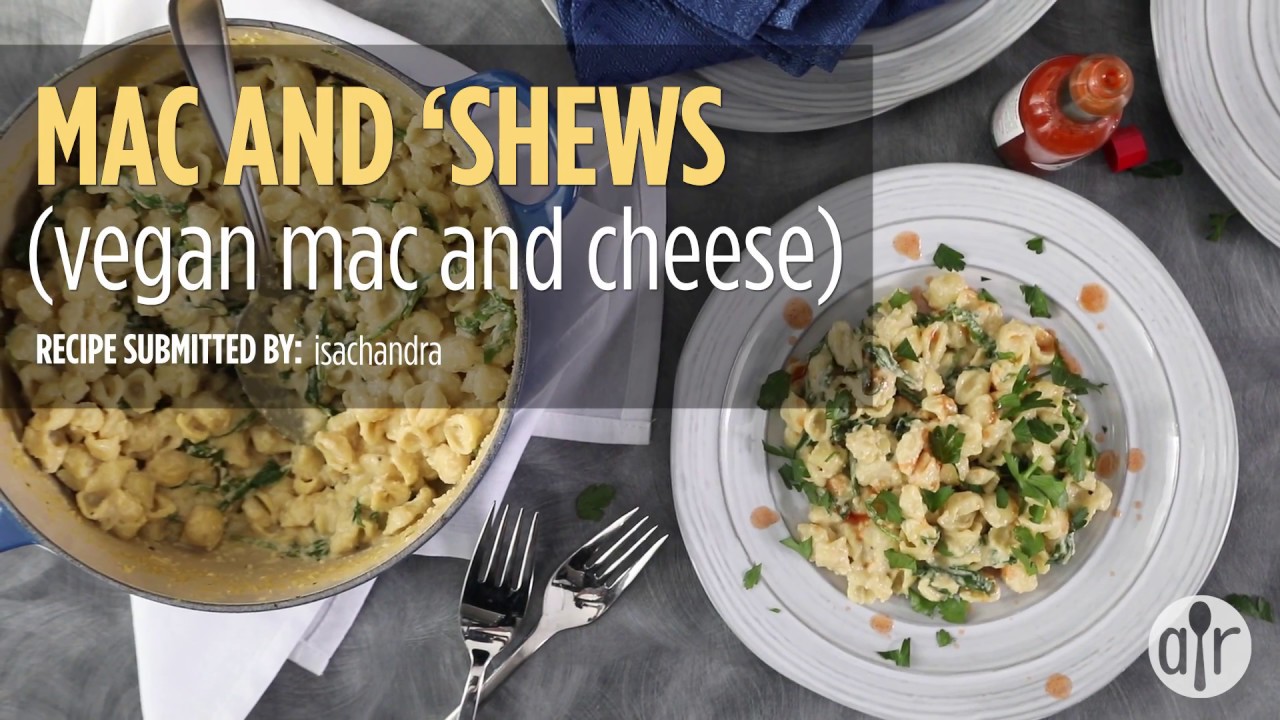 How to Make Mac and 'Shews (Vegan Mac and Cheese) | Dinner Recipes ...