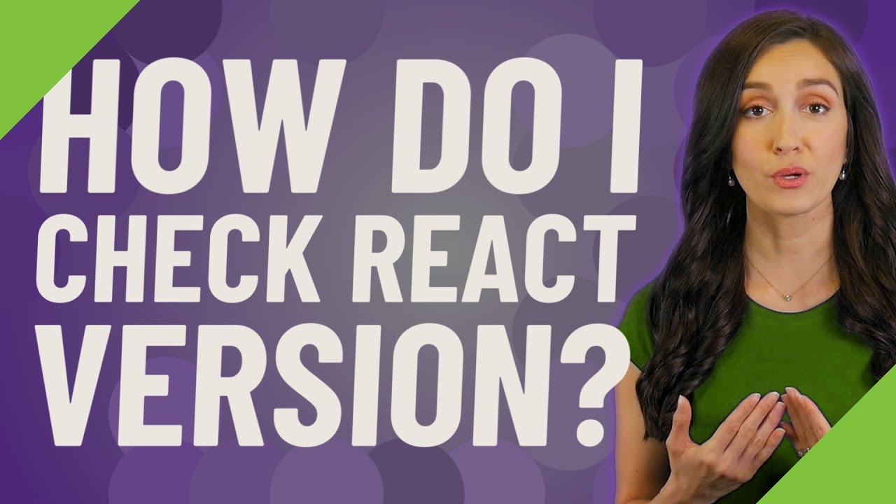 How do I check react version? - YouTube