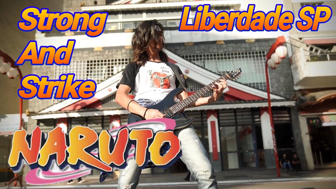 Naruto - Strong and Strike (Guitar Cover) - Guitarrista Liberdade ⛩️ # ...