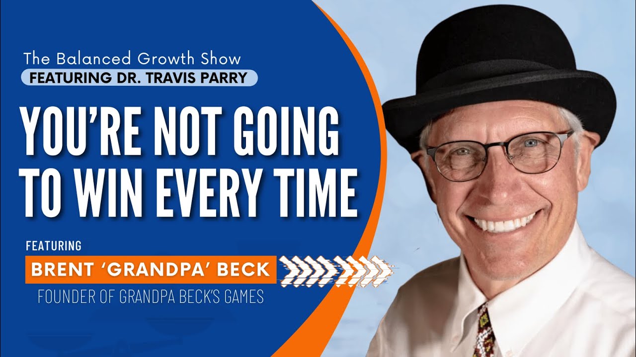 You’re Not Going To Win Every Time with Brent ‘Grandpa’ Beck - YouTube