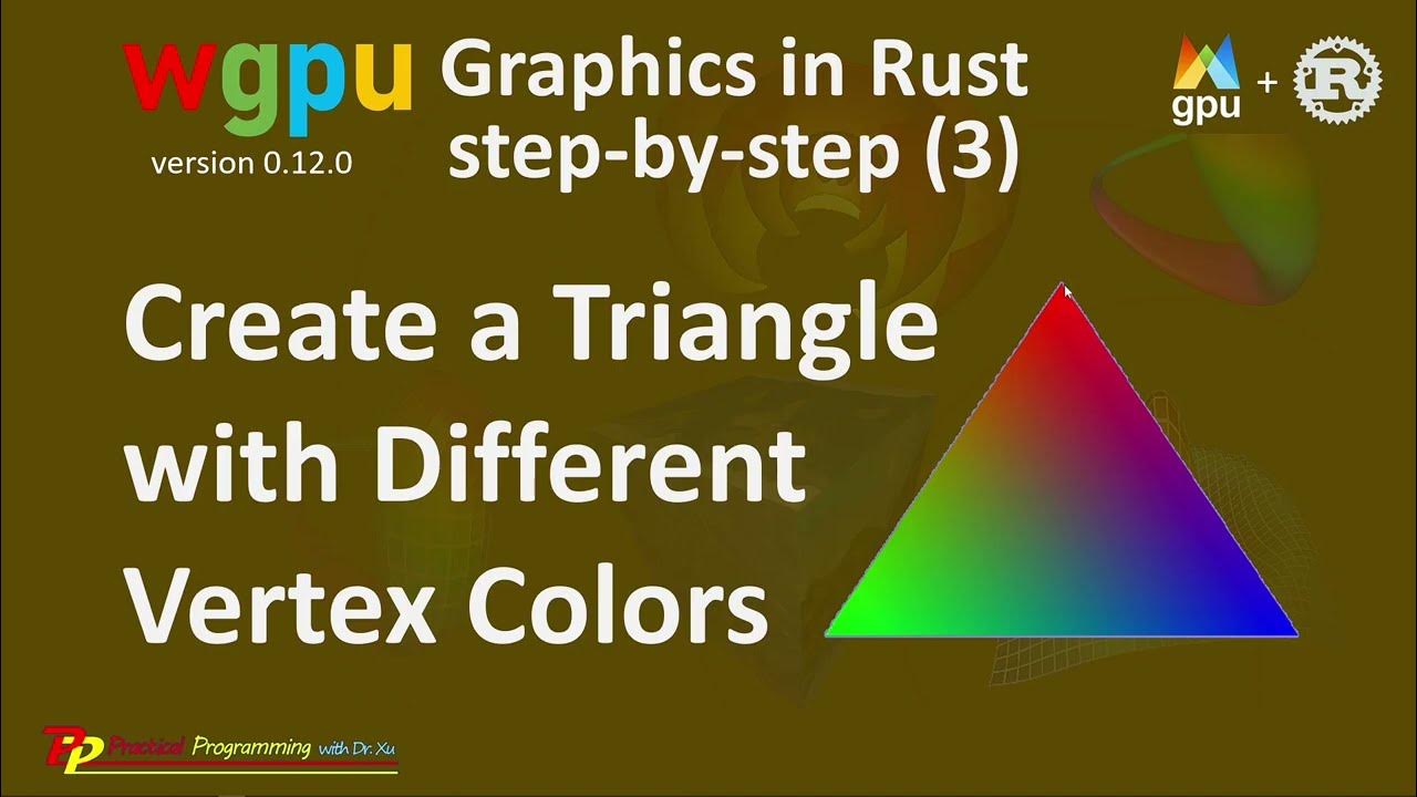 Rust wgpu (3): Create a Colorful Triangle - YouTube