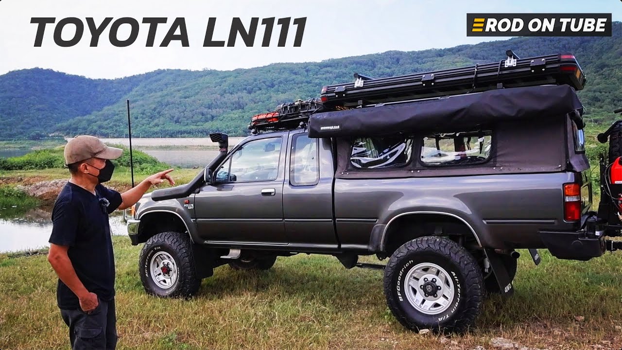 TOYOTA LN111 EP.1 มือเดียวออกห้าง ใช้ยาวๆ มา 28 ปี ตอนนี้ทำเป็นรถแคมป์ ...