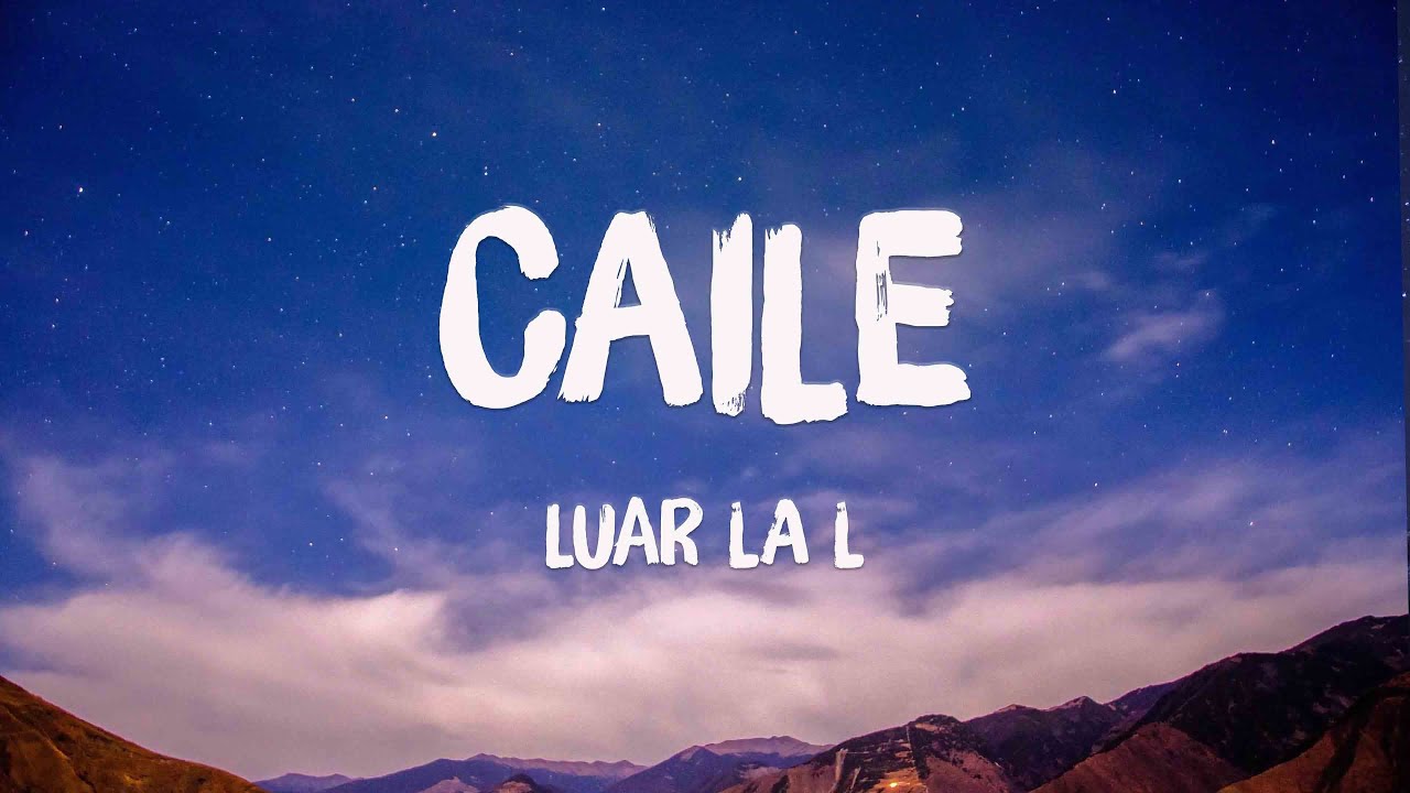 Caile - Luar La L (Lyrics Version) ️ - YouTube