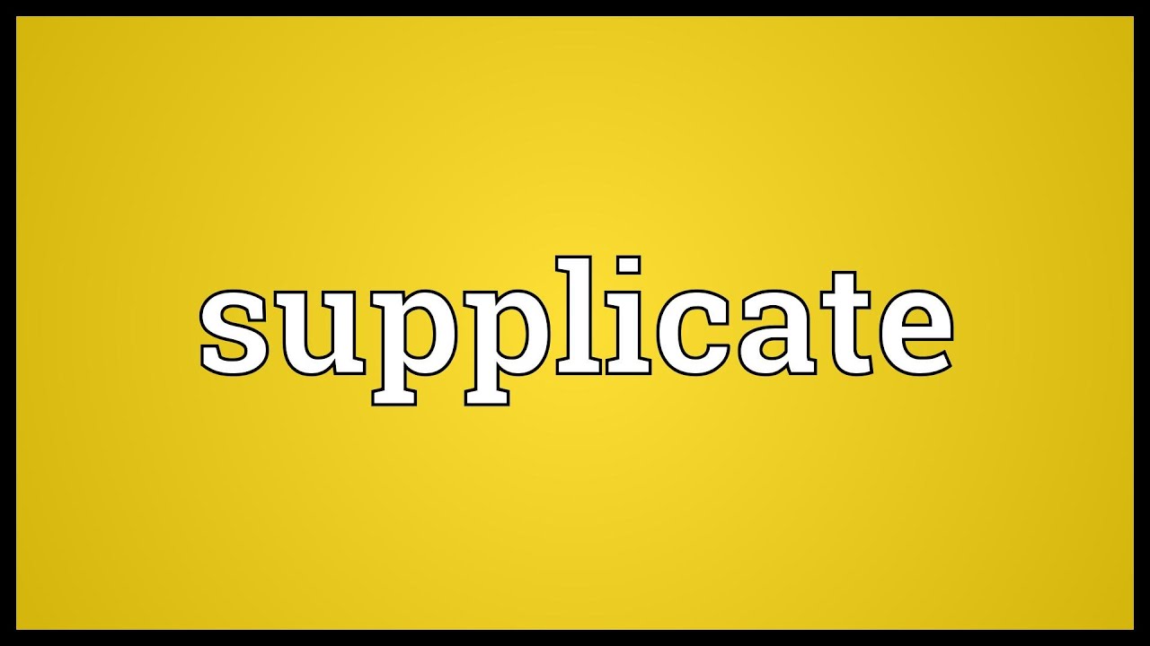 Supplicate Meaning - YouTube