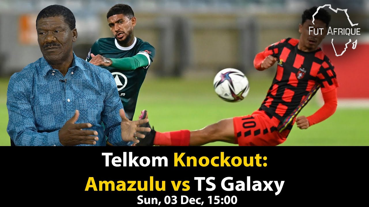 Telkom Knockout- Amazulu vs TS Galaxy - YouTube