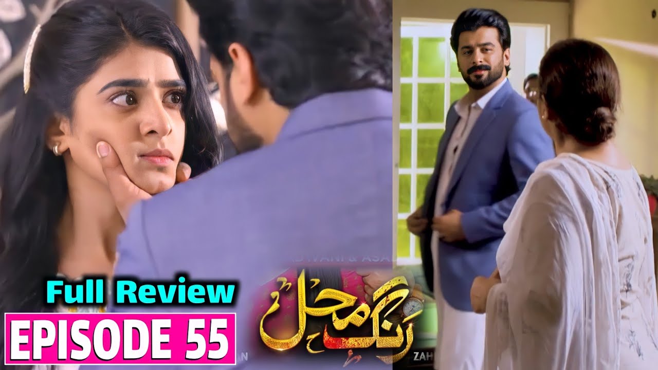 Rang Mahal Episode 55 || Rang Mahal Drama 55 Episode || Rang Mahal Live ...