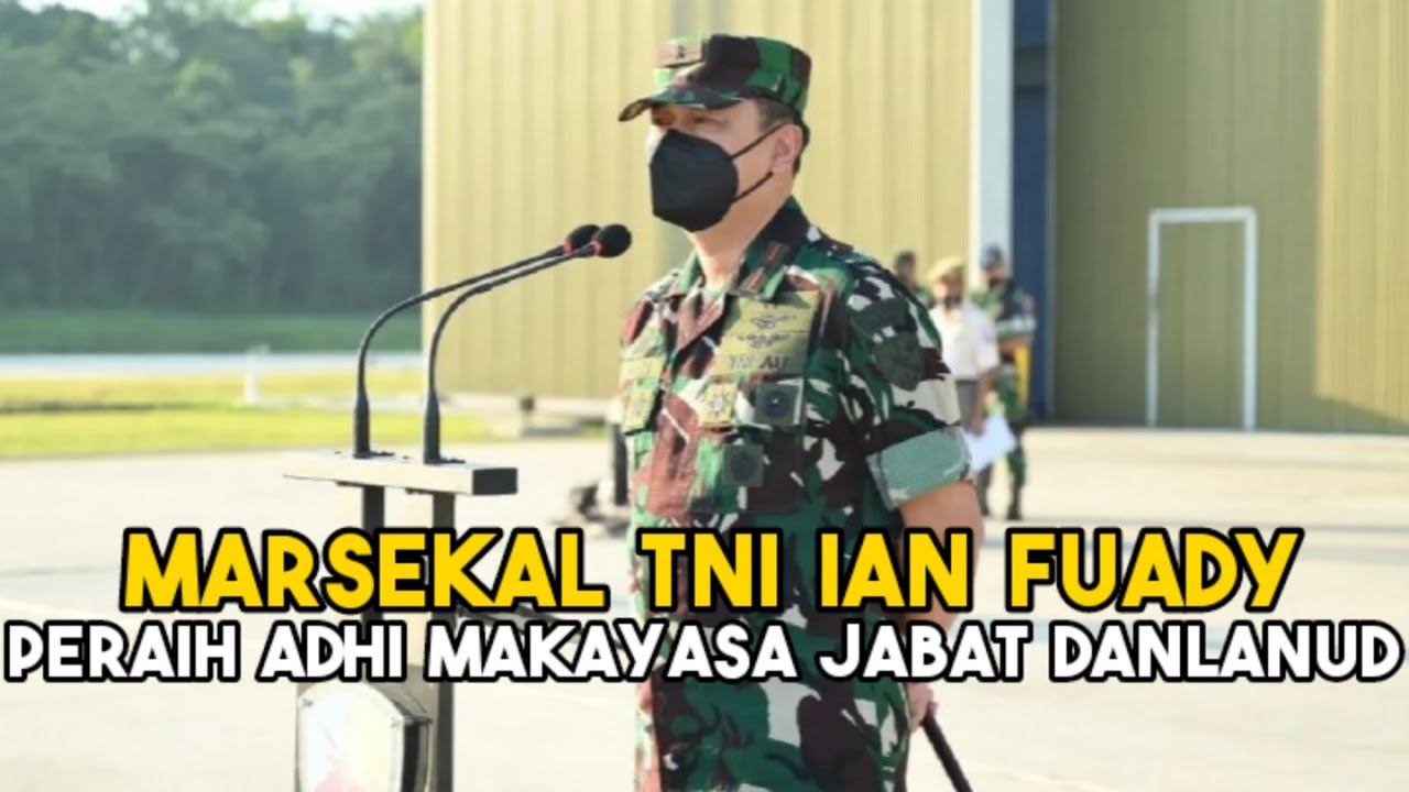 Profil Marsekal TNI Ian Fuady Peraih Adhi Makayasa Jabat Danlanud Rsn ...