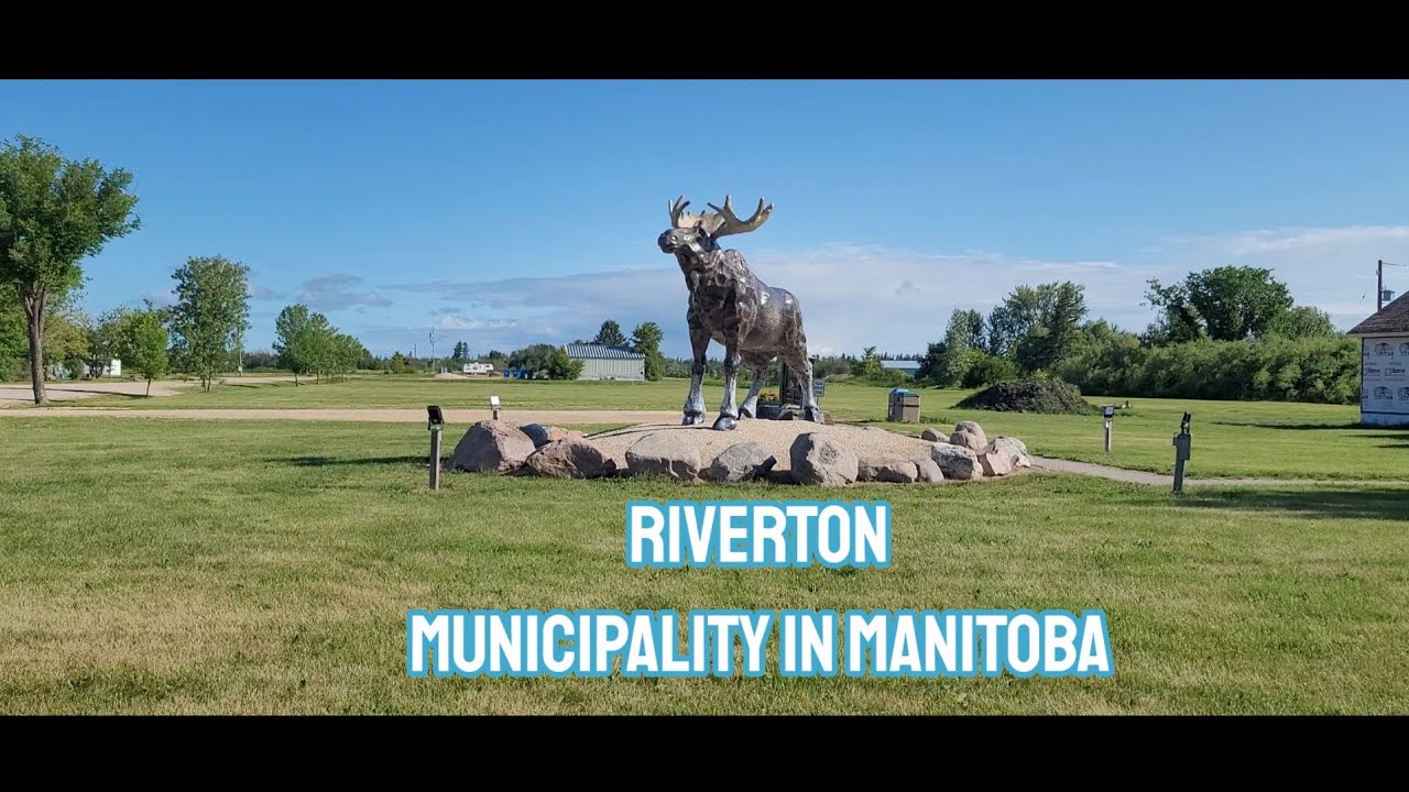 RIVERTON , MUNICIPALITY IN MANITOBA #riverton #manitoba #canada - YouTube