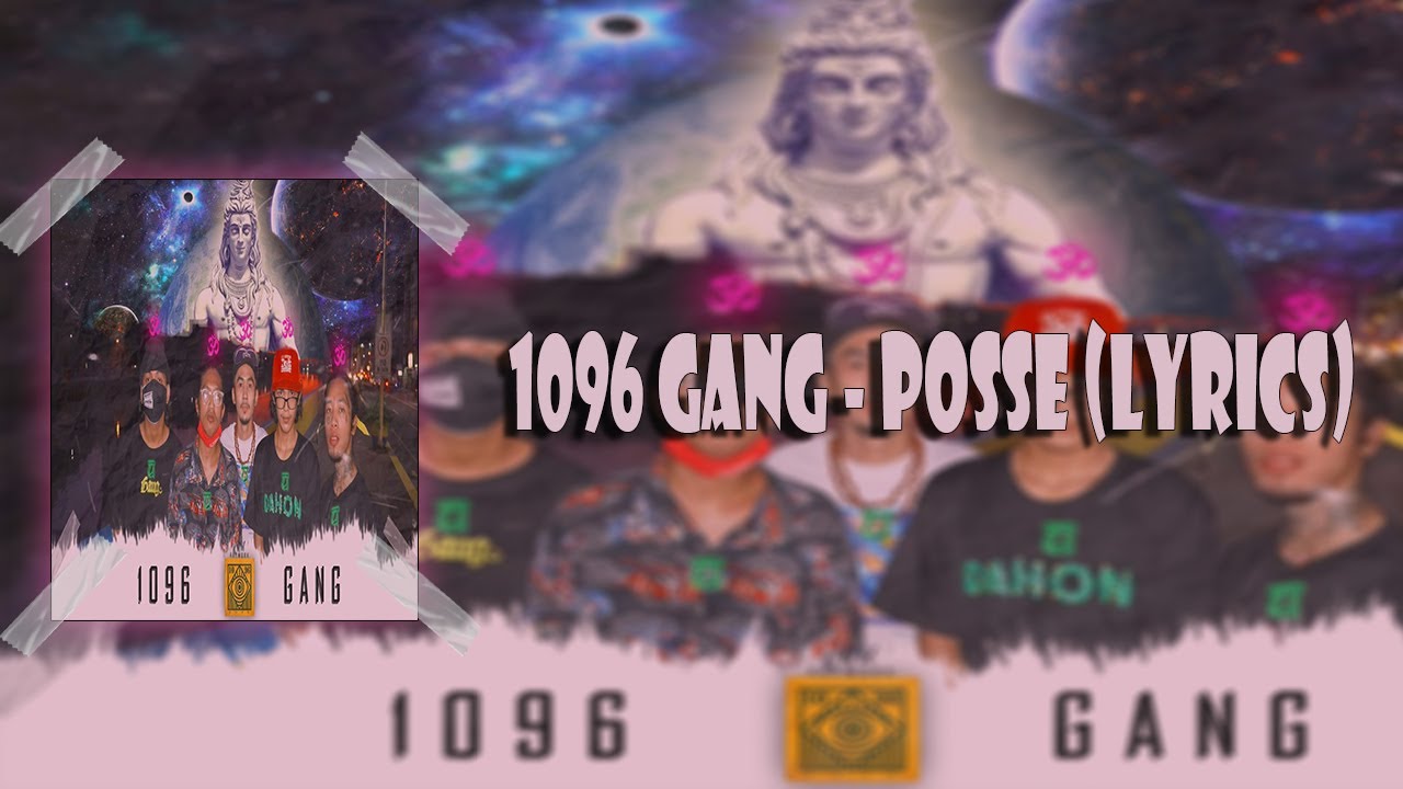 1096 Gang - Posse (lyrics) - YouTube
