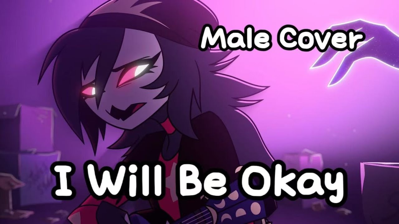 【Helluva Boss】I Will Be Okay - Octavia's song (Male Cover) - YouTube