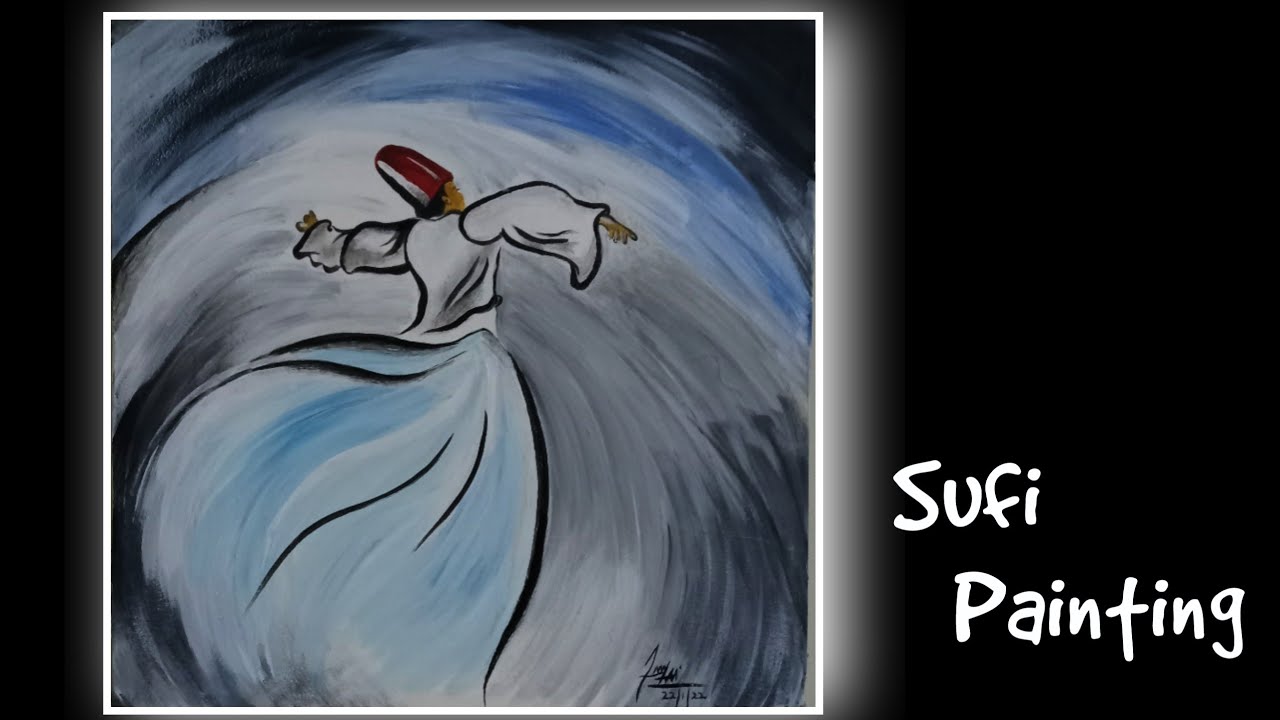 Sufi Painting | Whirling Dervish Painting Tutorial | Sufism Painting on ...