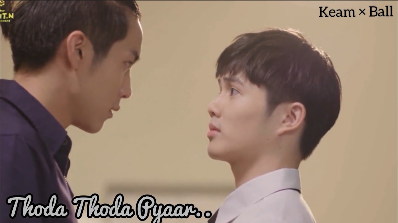 [BL](4K) Keam X Ball "Thoda Thoda Pyaar" || Nitiman the Series || THAI ...