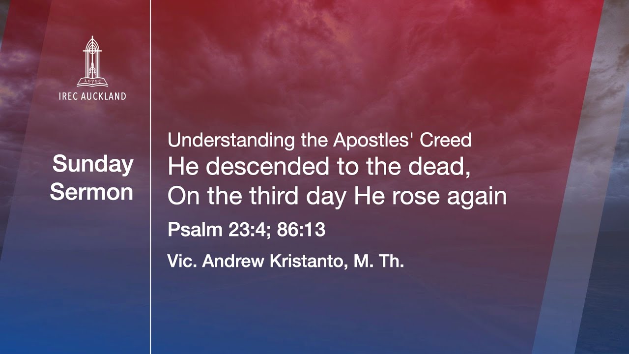 03/10 He descended to the dead, on the third day He rose again (Psalm ...