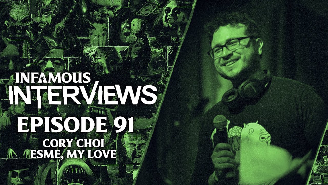 Cory Choy - Esme, My Love (Infamous Interviews Ep. 91) - YouTube