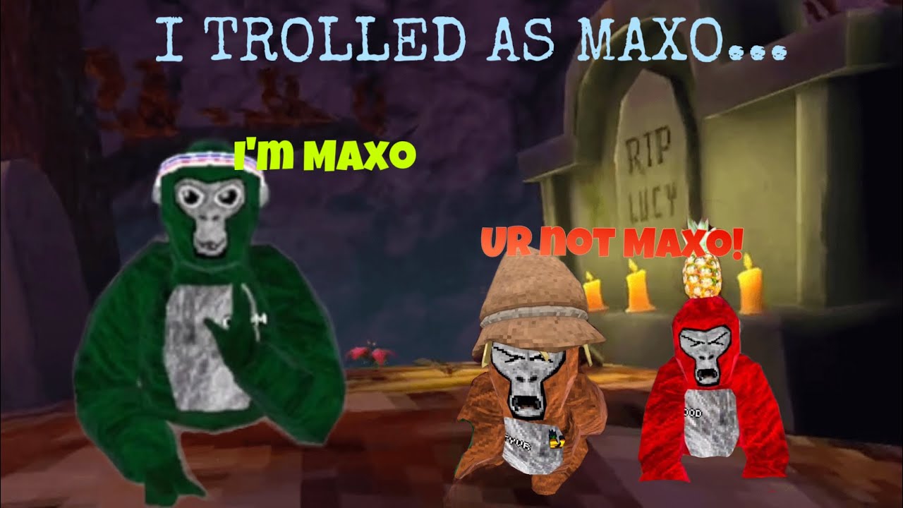 I TROLLED AS MAXO… | Gorilla Tag | - YouTube