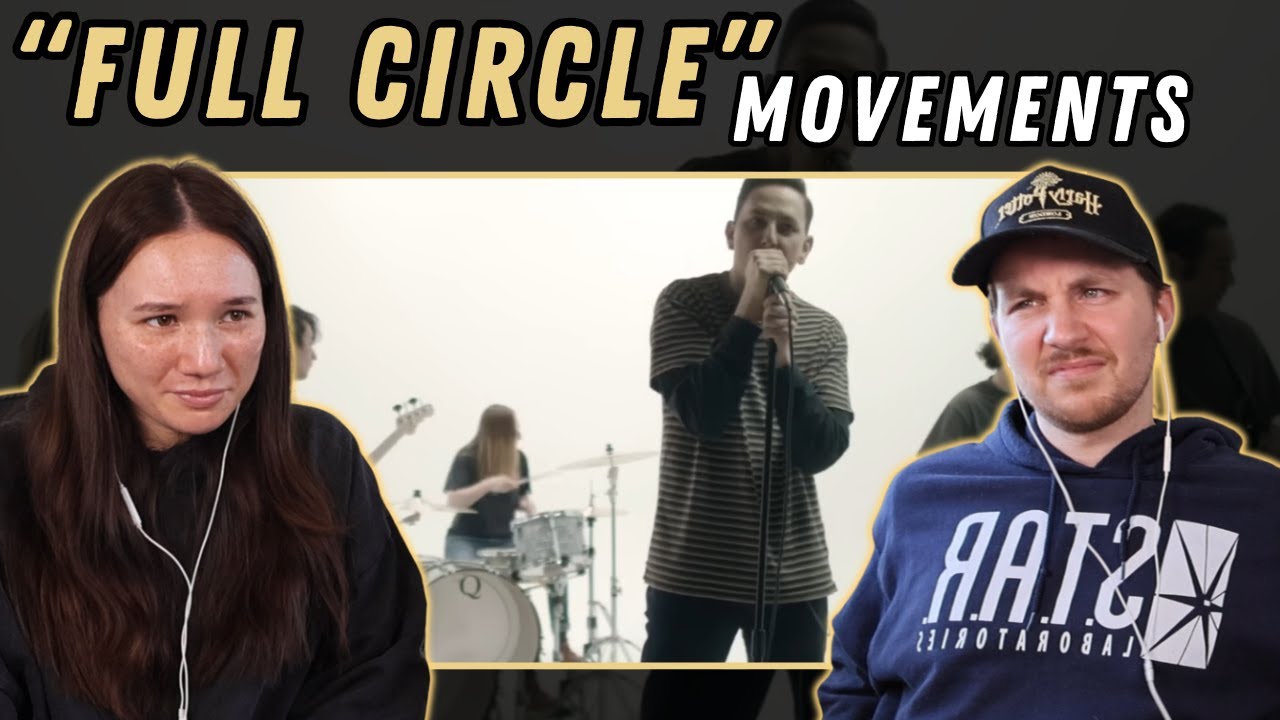 Movements - Full Circle REACTION - YouTube