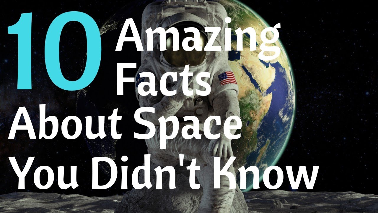10 Amazing Facts You Didn t Know About Space YouTube 10-amazing-facts-you-didn-t-know-about-space-youtube