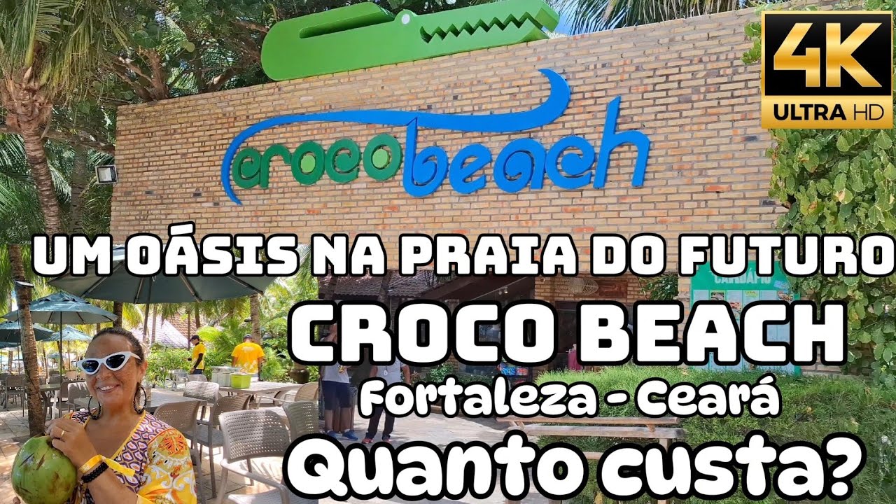 Croco Beach, um Oásis na Praia do Futuro ! Quanto custa passar um dia?????? - YouTube