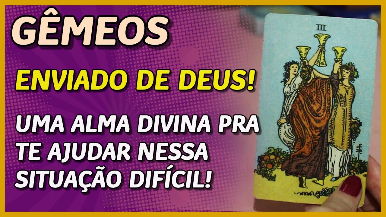 GÊMEOS ♊️ // ENVIADO DE DEUS! 💖🙏🧚 - ALMA DIVINA PRA TE AJUDAR NESSA ...