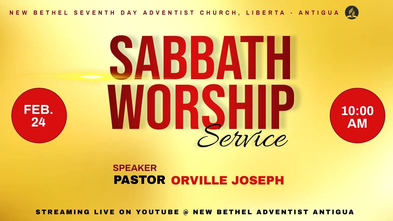 New Bethel SDA Church || February 24th, 2024 @ 10:00 AM || Pastor ...