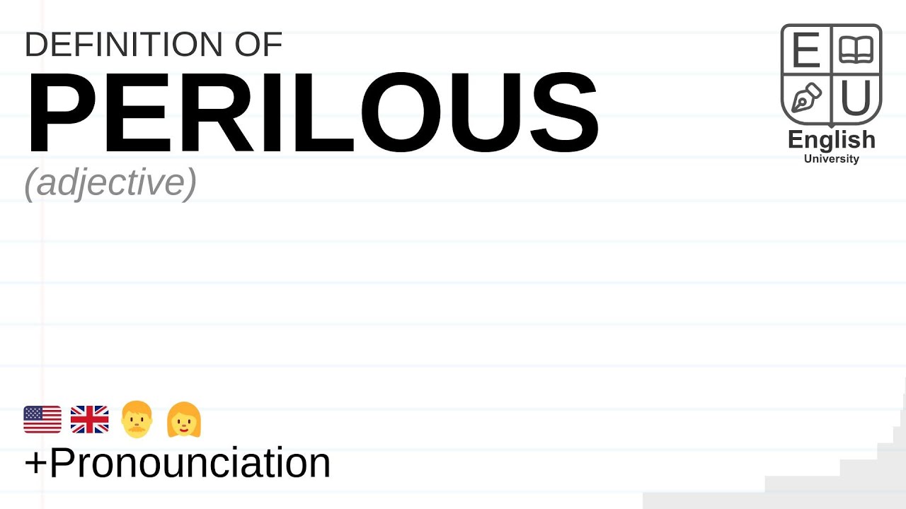 PERILOUS Meaning Definition Pronunciation What Is PERILOUS How