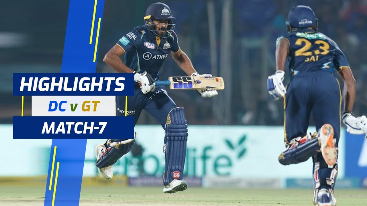 DC vs GT Full Match Highlights LIVE: Delhi Capitals vs Gujarat Titans ...