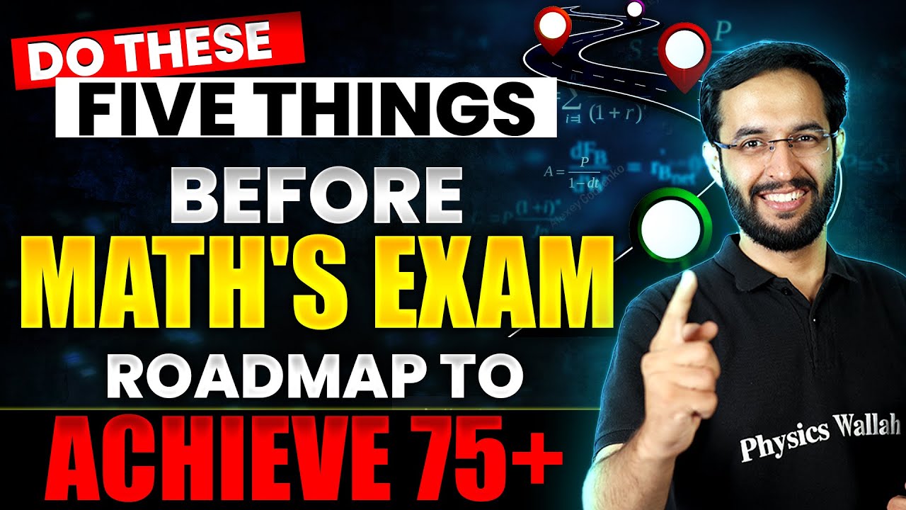 Do These 5 Things Before Math's Exam 📐| Roadmap To Achieve 75+ 🎯| Pure ...