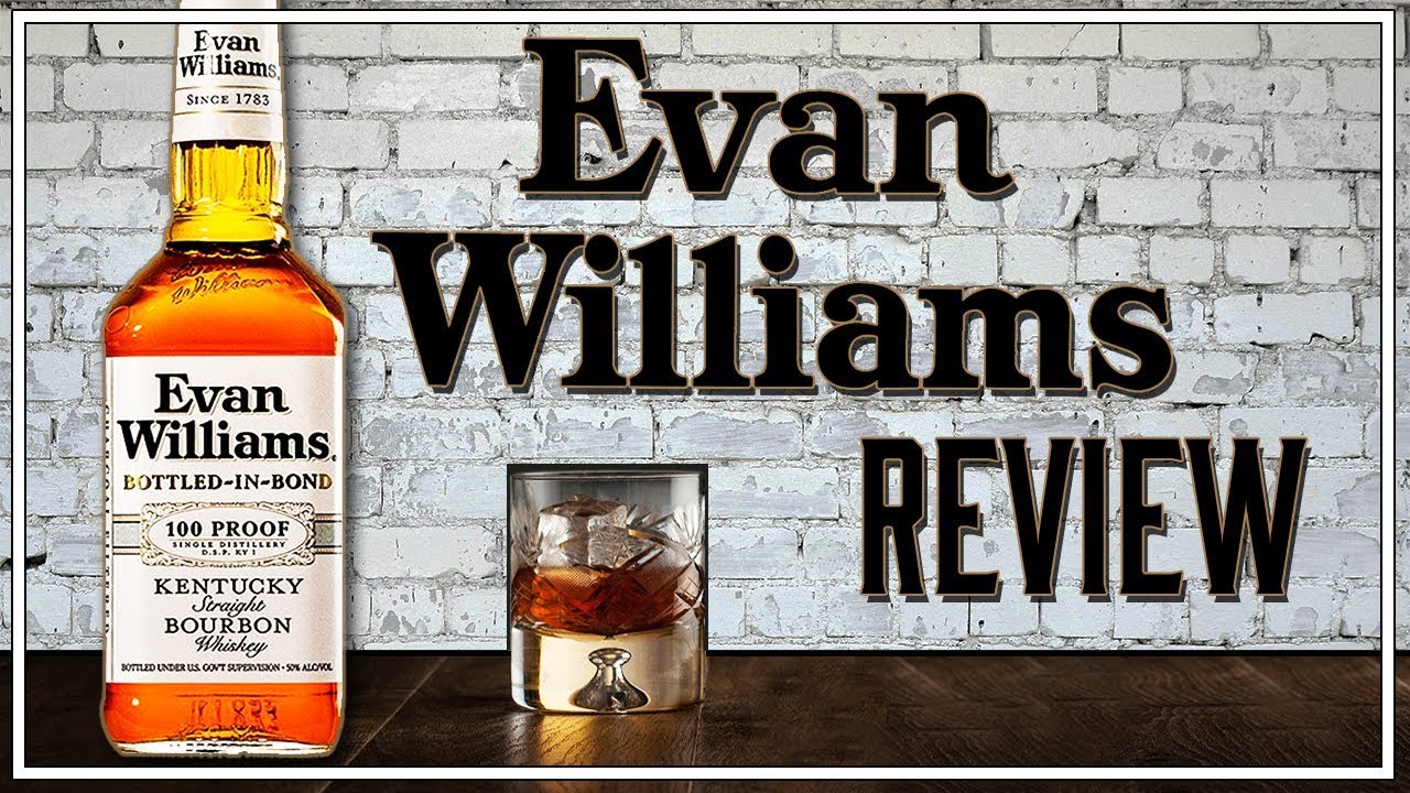 EVAN WILLIAMS: BOTTLED IN BOND REVIEW 2019 - YouTube