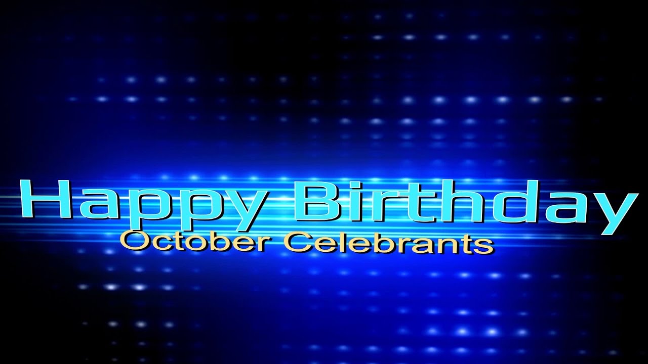 Happy Birthday October Celebrants - YouTube