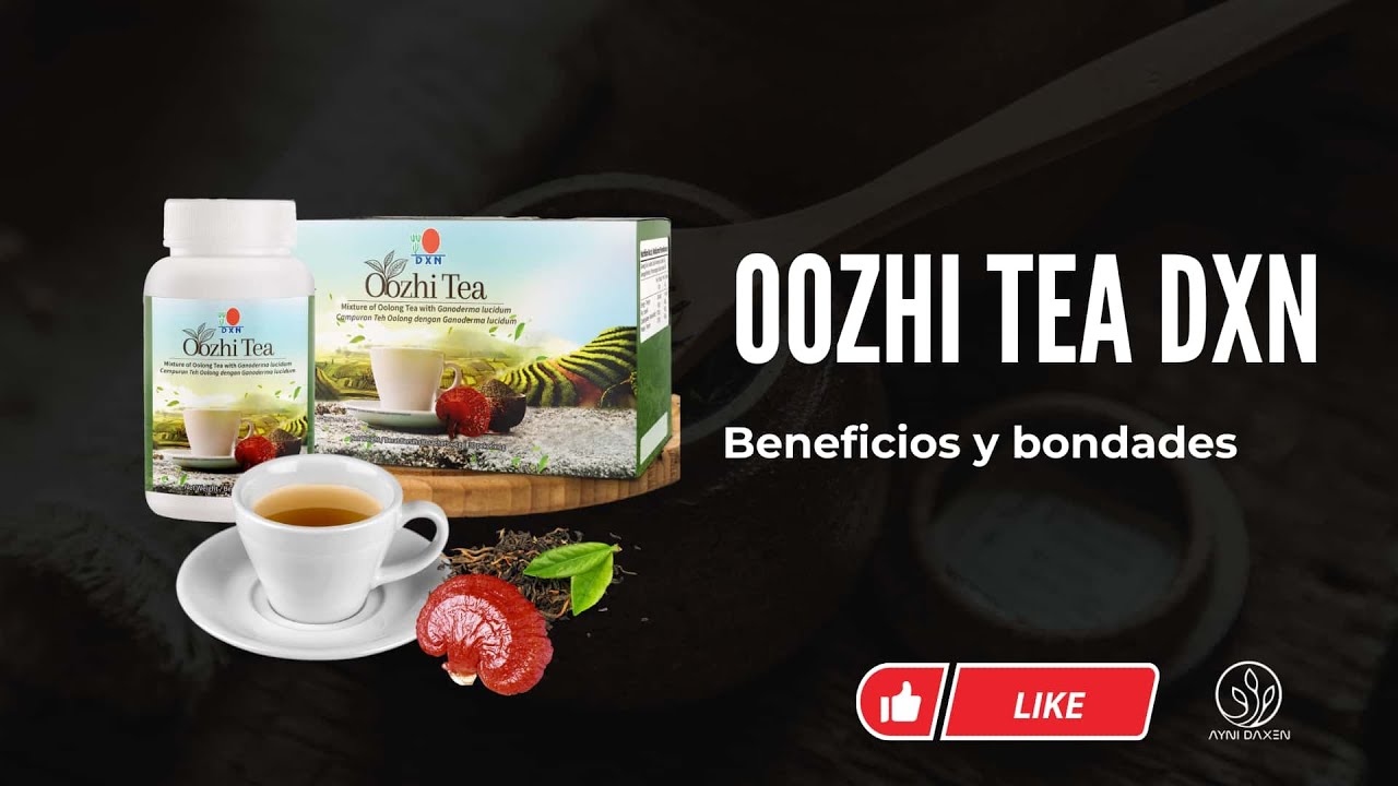 DXN Oozhi Tea | Los mejores tés para tu salud de DXN, beneficios y ...