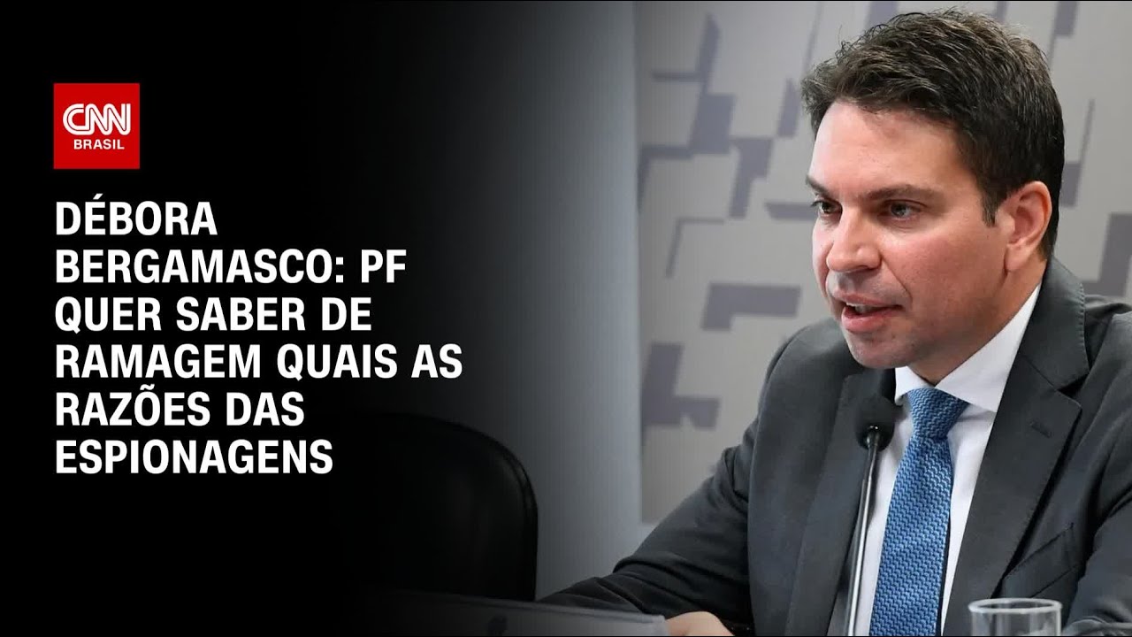 Débora Bergamasco: PF quer saber de Ramagem quais as razões das ...