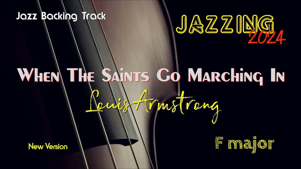 Backing Track WHEN THE SAINTS GO MARCHING IN F Louis Armstrong ...